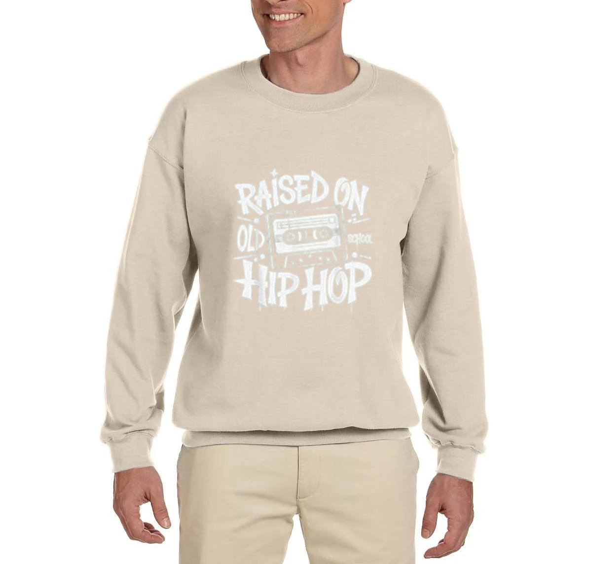 Raised Old School Graffiti Rap Hip Hop Is Here Sweatshirt, for men ...