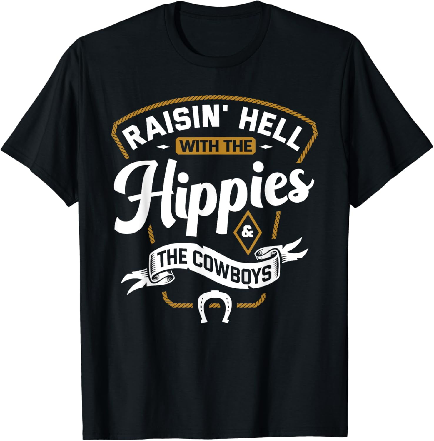 Raisin' Hell With The Hippies & The Cowboys Funny Creative Graphic T-Shirt - Walmart.com