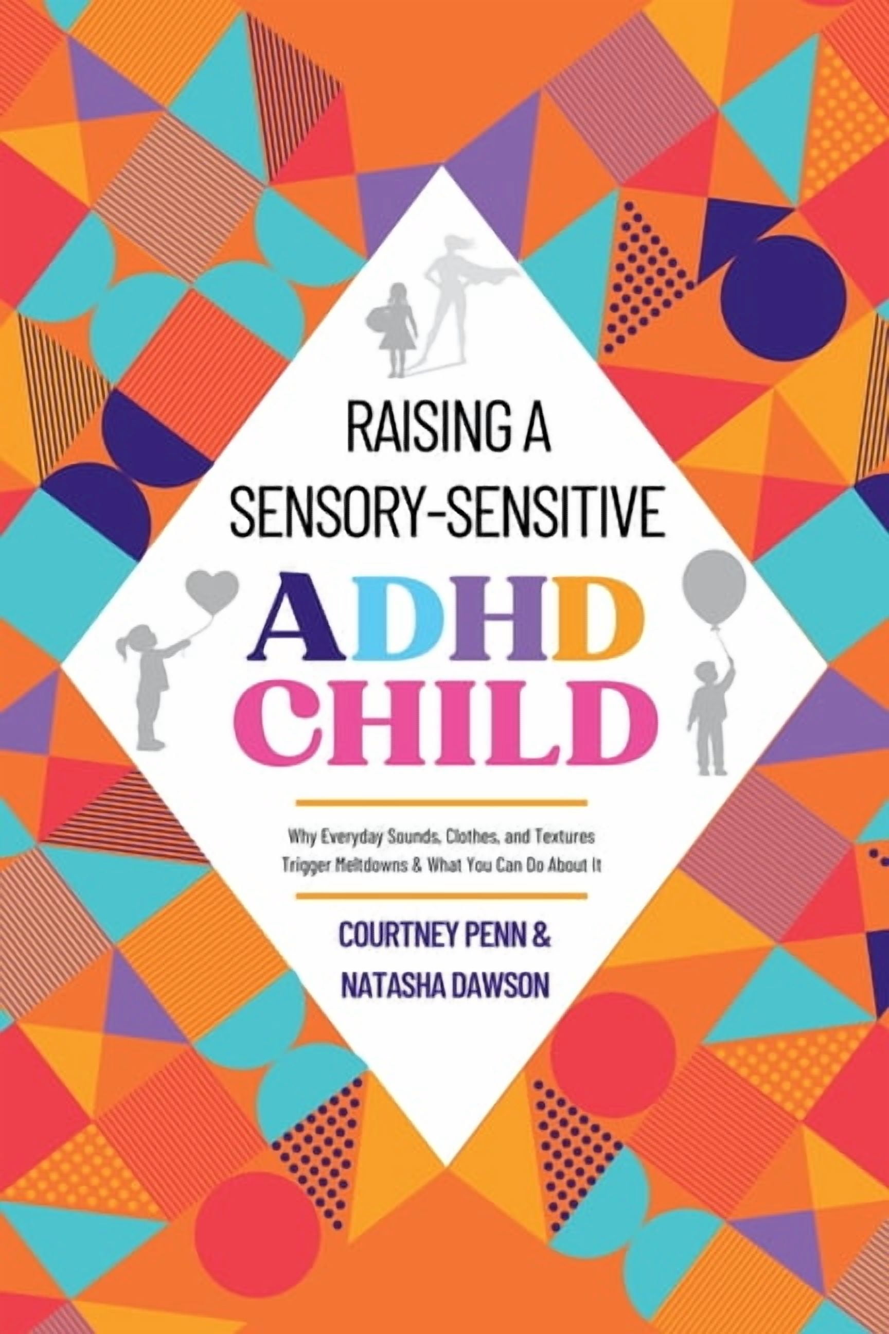 Raising A Sensory-Sensitive ADHD Child: Why Everyday Sounds, Clothes ...
