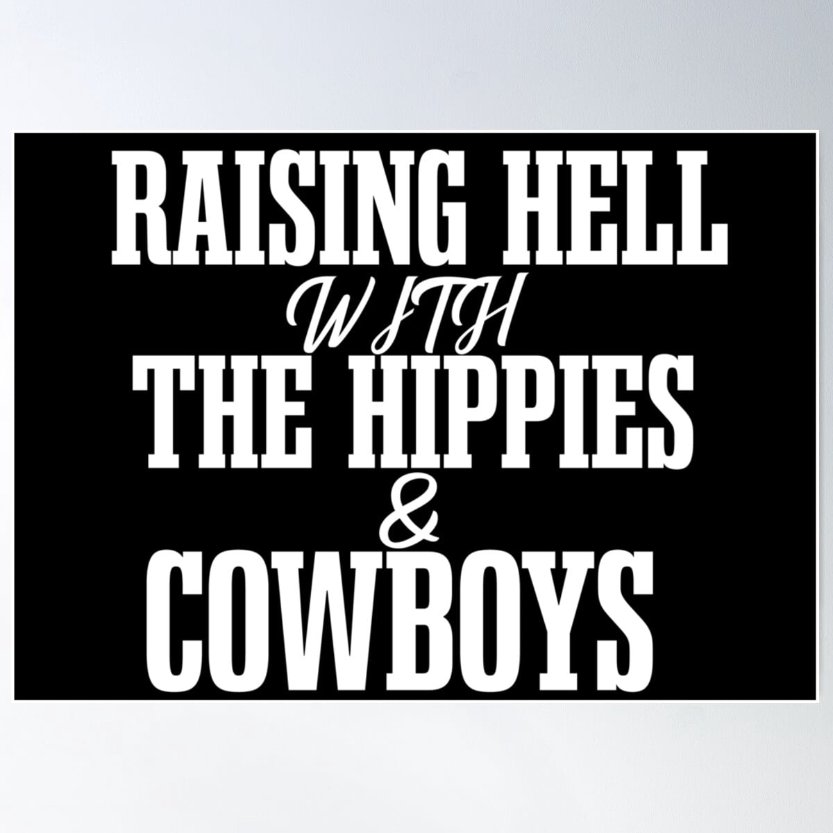 Raising Hell With The Hippies And The Cowboys Shirt Cody Jinks Tour ...