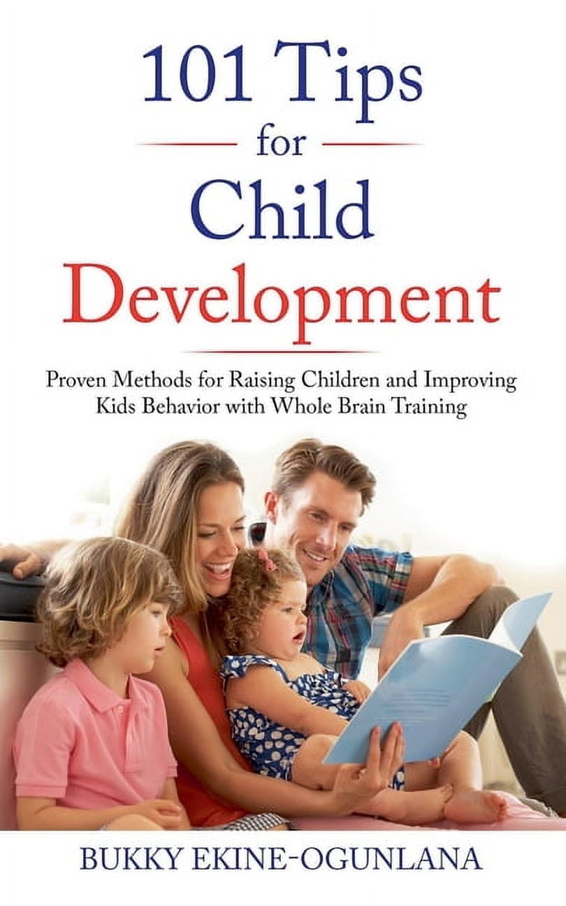 Raising Kids in a Digital World 101 Tips for Child Development: Proven Methods for Raising ...
