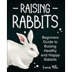 Breeding Rabbits - A Collection of Helpful Articles on Hints and Tips ...
