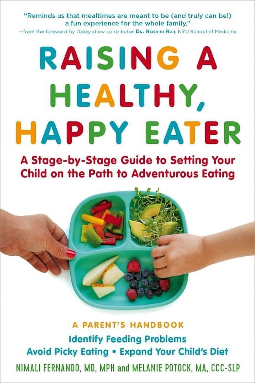 Raising a Healthy, Happy Eater: A Parent?s Handbook - Paperback ...