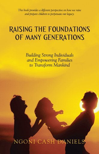 Raising the Foundations of Many Generations: Building Strong ...