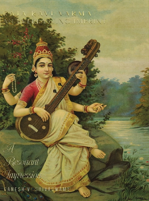 Raja Ravi Varma: An Everlasting Imprint: Raja Ravi Varma: An ... Raja Ravi Varma: An Everlasting Imprint: Raja Ravi Varma: An ...