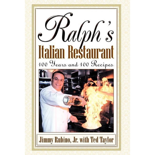 Ralph's Italian Restaurant : 100 Years and 100 Recipes (Hardcover ...