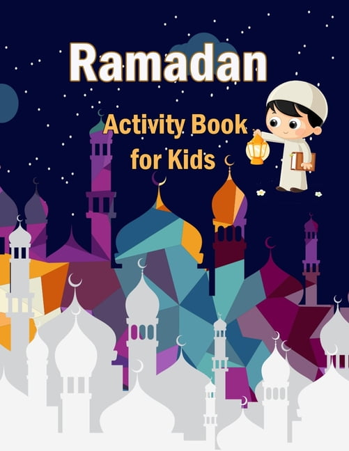Ramadan Activity Book for Kids: The Worshiping Strength - Walmart.com