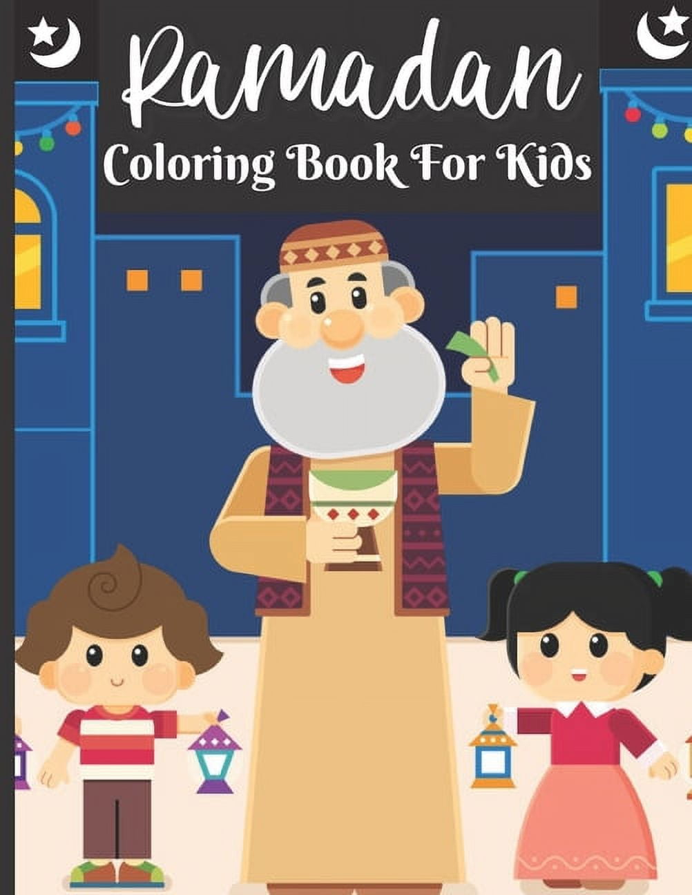 Ramadan Coloring Book For Kids: Islamic Coloring Book For A Muslim Kids ...