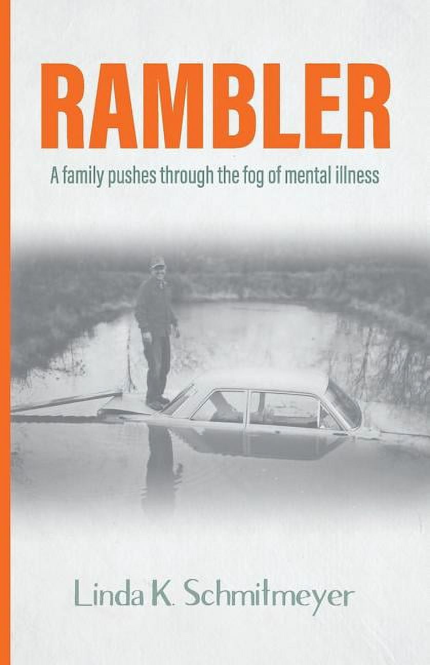 Rambler: A family pushes through the fog of mental illness, (Paperback ...