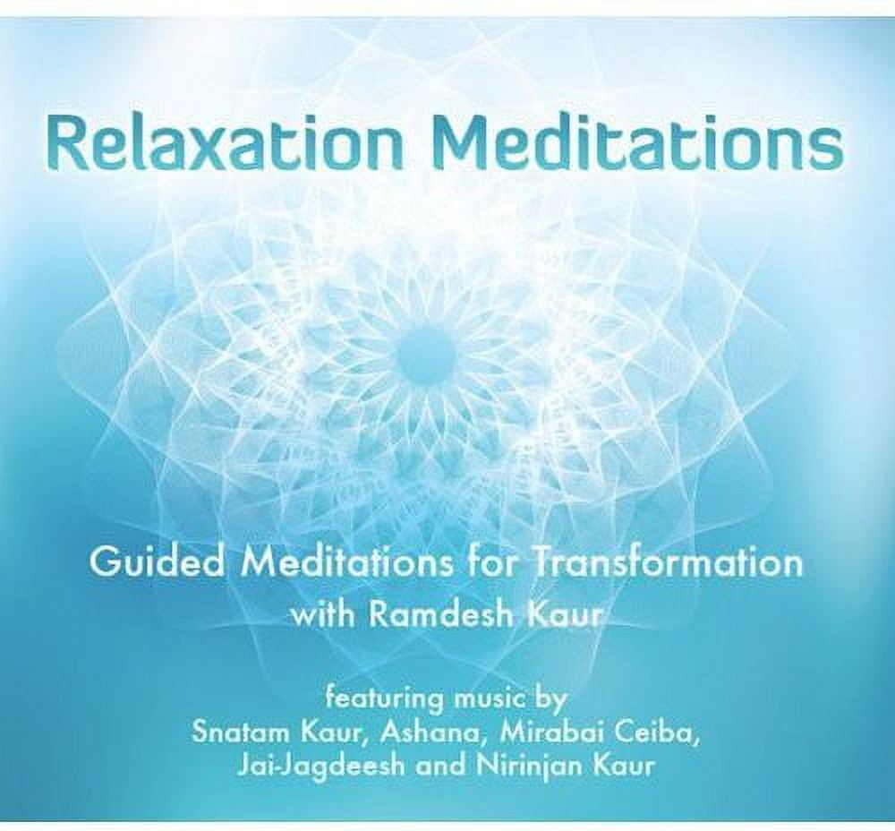 Ramdesh Kaur - Relaxation Meditations: Guided Meditations for - New Age ...
