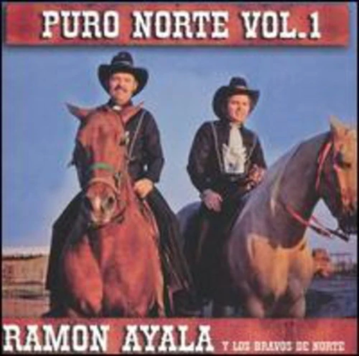 Ramon Ayala Y Sus Bravos Del Norte - Puro Norte Vol. 1 (CD) - Walmart.com