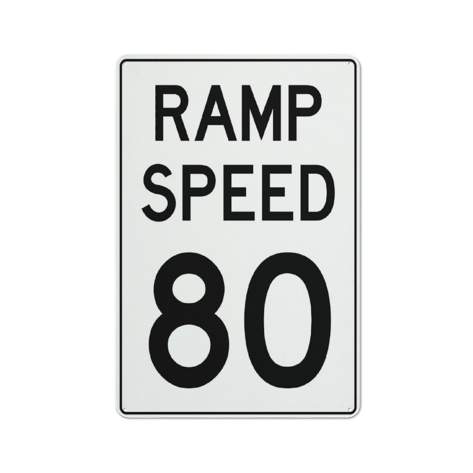 Ramp Speed 80 Sign 12 X 8 Inches Aluminum Sign Reflective - Uv ...