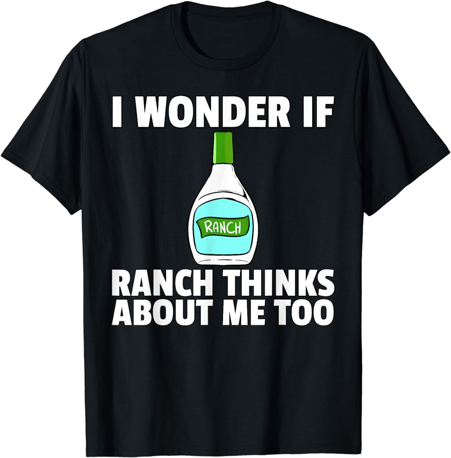 Ranch Dressing Gift Funny Condiment Sauce T-Shirt - Walmart.com
