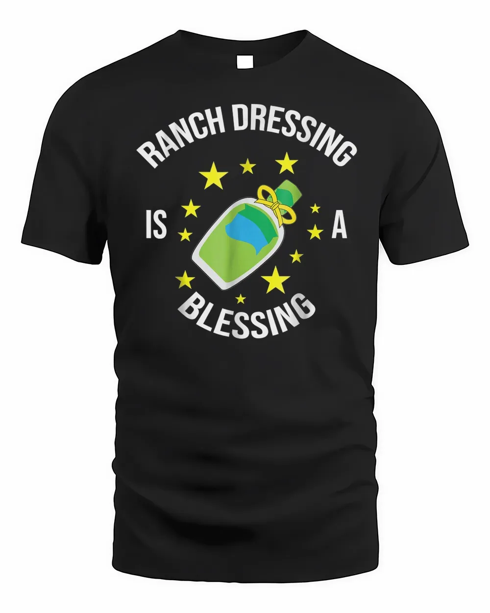 Ranch Of Dressing Ranch Of Blessing T'Shirt Condiment Shirt - Walmart.com