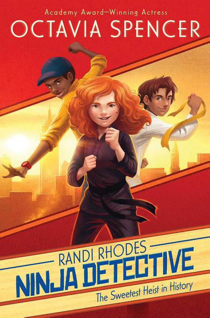Randi Rhodes, Ninja Detective: The Sweetest Heist in History (Series #2 ...