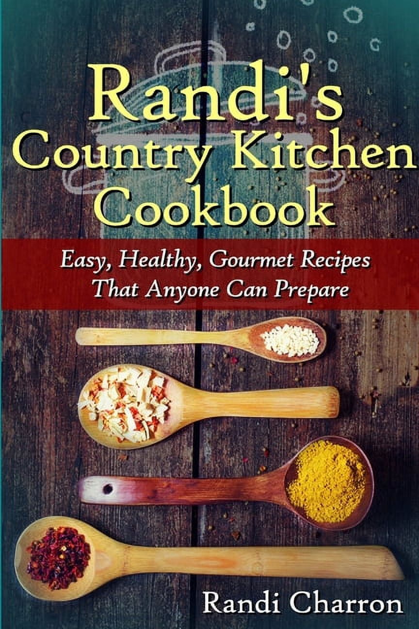 Randi's Country Kitchen Cookbook, (Paperback) - Walmart.com