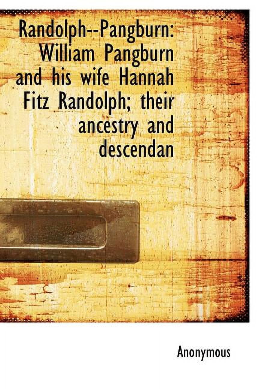 Randolph--Pangburn : William Pangburn and His Wife Hannah Fitz Randolph ...