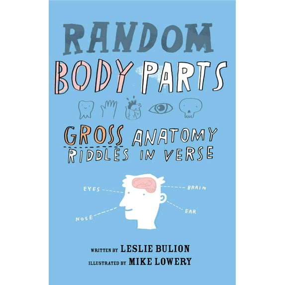 Random Body Parts : Gross Anatomy Riddles in Verse (Paperback ...