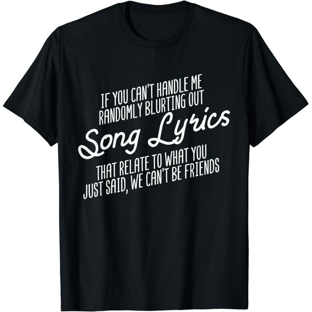 Randomly Blurting Song Lyrics Music Lover Pop Music Singing T-Shirt ...