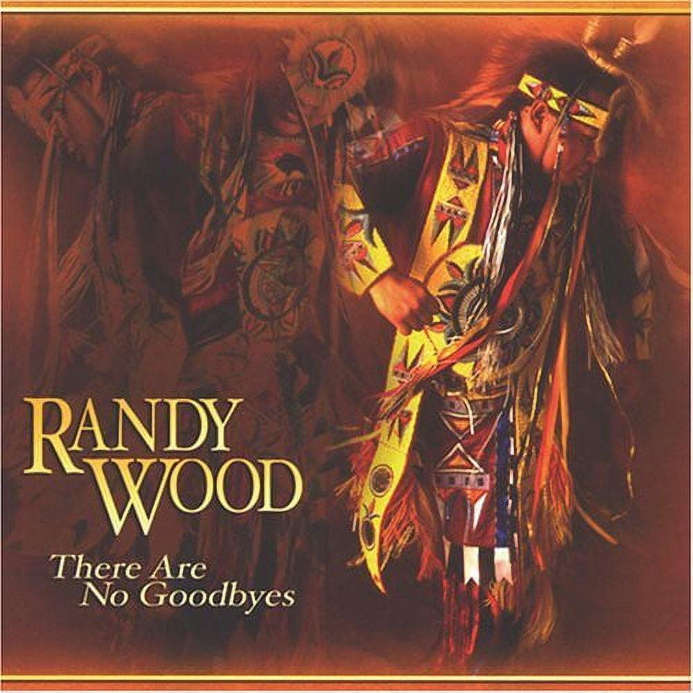 Randy Wood - There Are No Goodbyes - Music & Performance - CD - Walmart.com