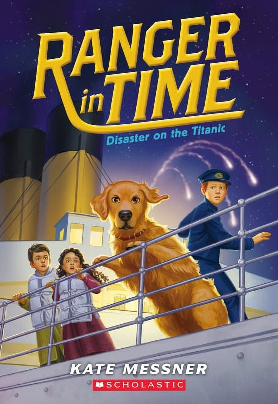 Ranger in Time Disaster on the Titanic (Ranger in Time #9): Volume 9 ...