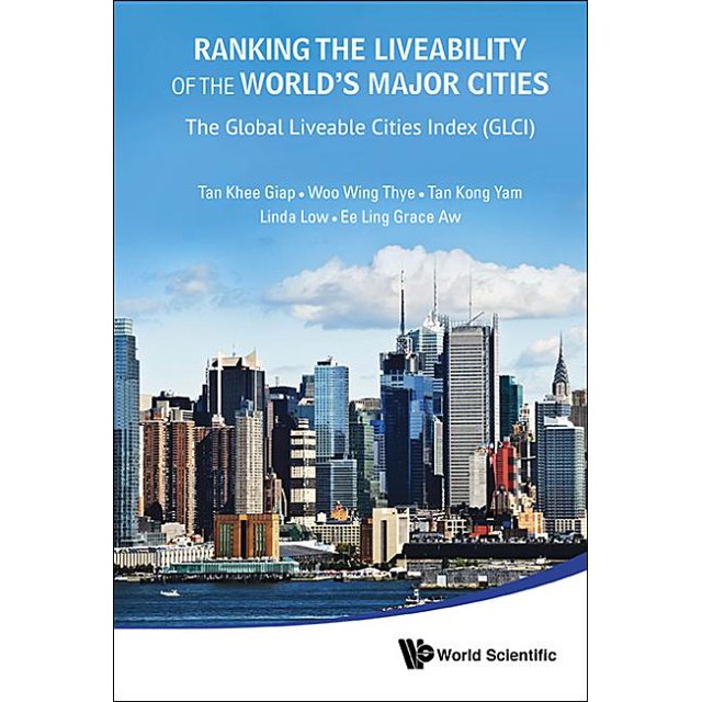 Ranking the Liveability of the World's Major Cities: The Global ...