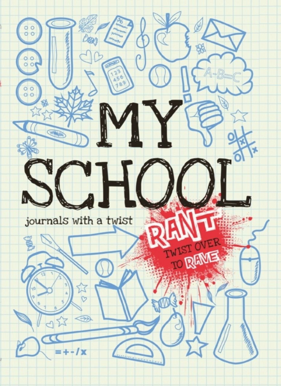 Rant & Rave - about my school - a Journal with a Twist (Journals of a ...