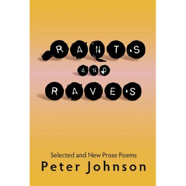 Rants and Raves: Selected and New Prose Poems (Paperback) - Walmart.com