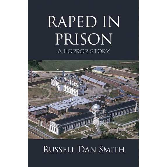 Raped in Prison: A Horror Story, (Paperback) - Walmart.com