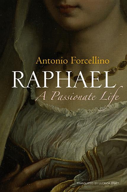 Raphael: A Passionate Life (Hardcover) - Walmart.com