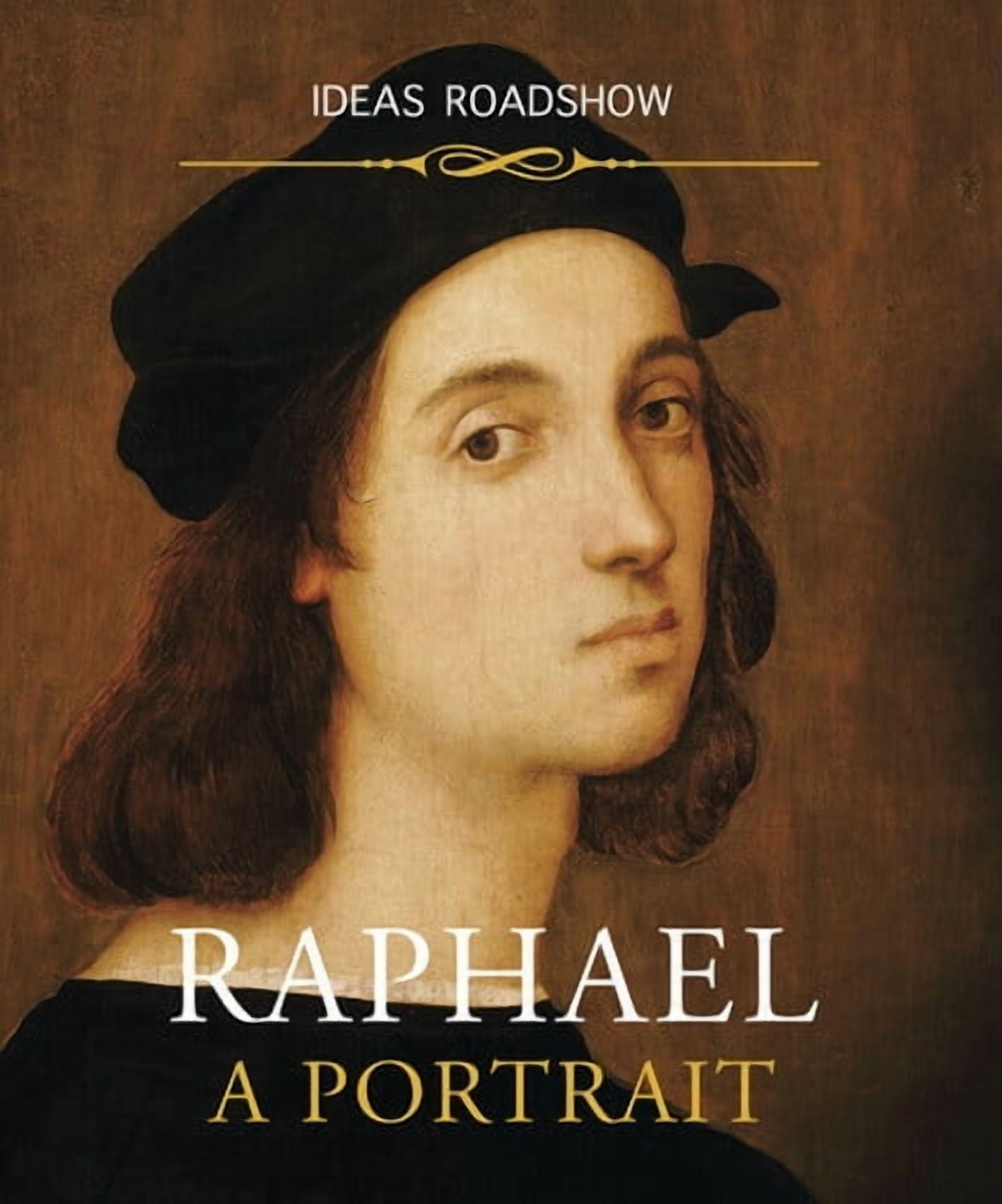 Raphael: A Portrait (Educational Version) (Blu-ray), Ideas Roadshow ...