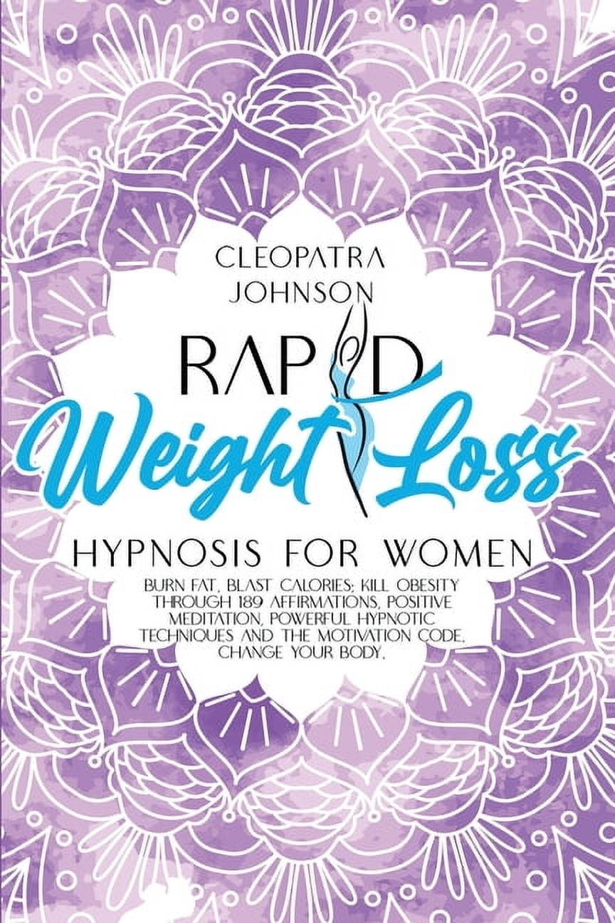 Rapid Weight Loss Hypnosis For Women: Burn Fat, Blast Calories; Kill ...