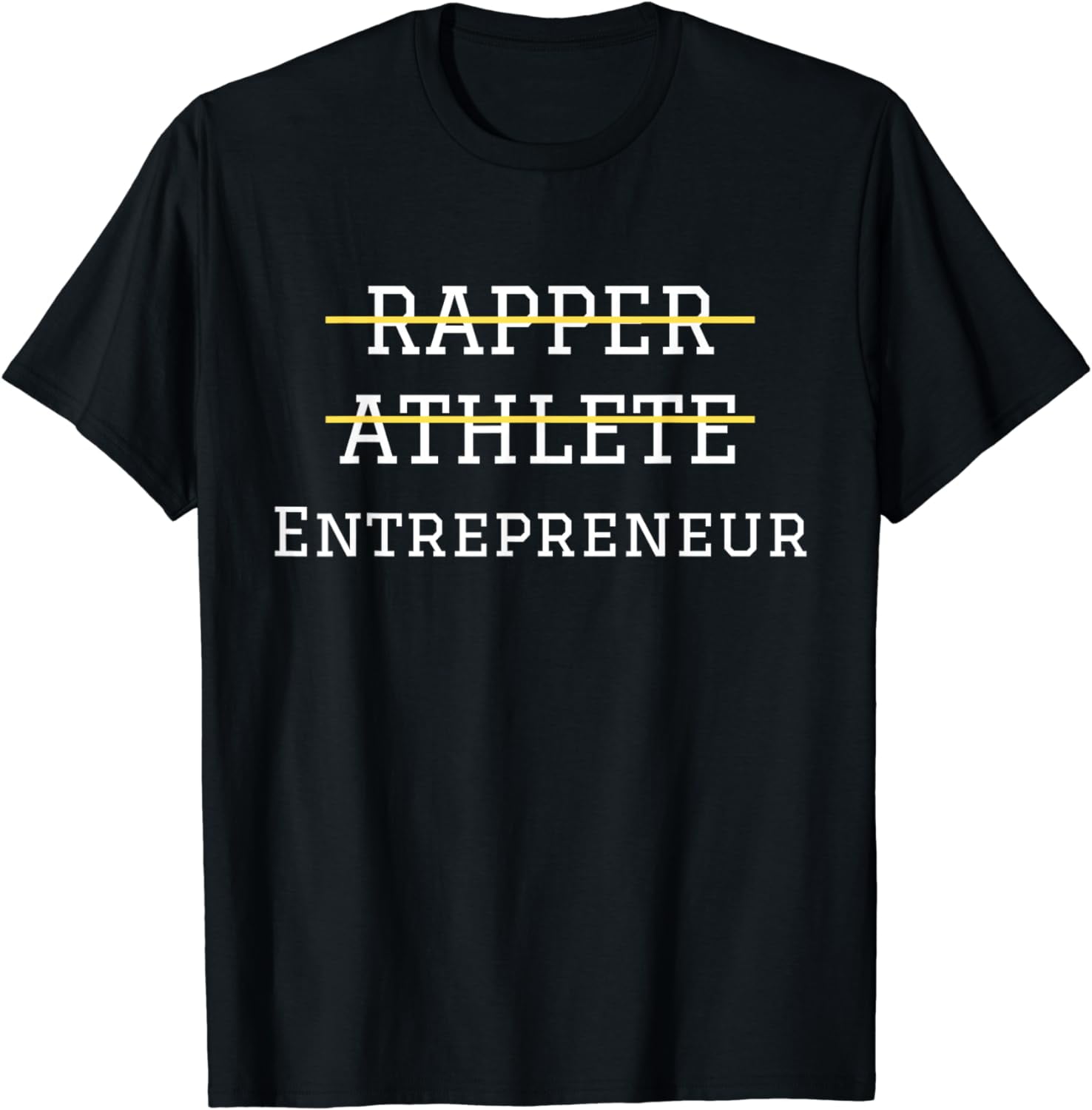 Rapper Athlete Entrepreneur Hustle CEO Milleniel Boss T-Shirt - Walmart.com