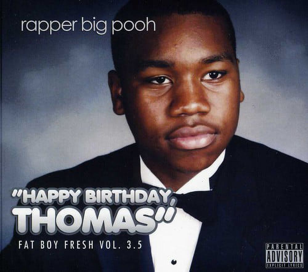Rapper Big Pooh - Fat Boy Fresh Volume 3.5: Happy Birthday Thomas ...