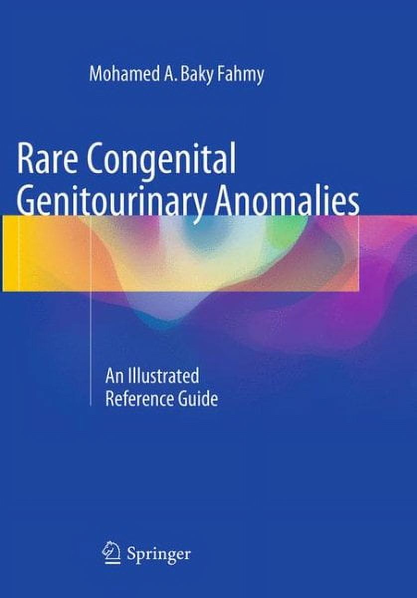 Rare Congenital Genitourinary Anomalies: An Illustrated Reference Guide ...
