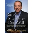 Rare, Medium, or Done Well : Make the Most of Your Life (Hardcover ...