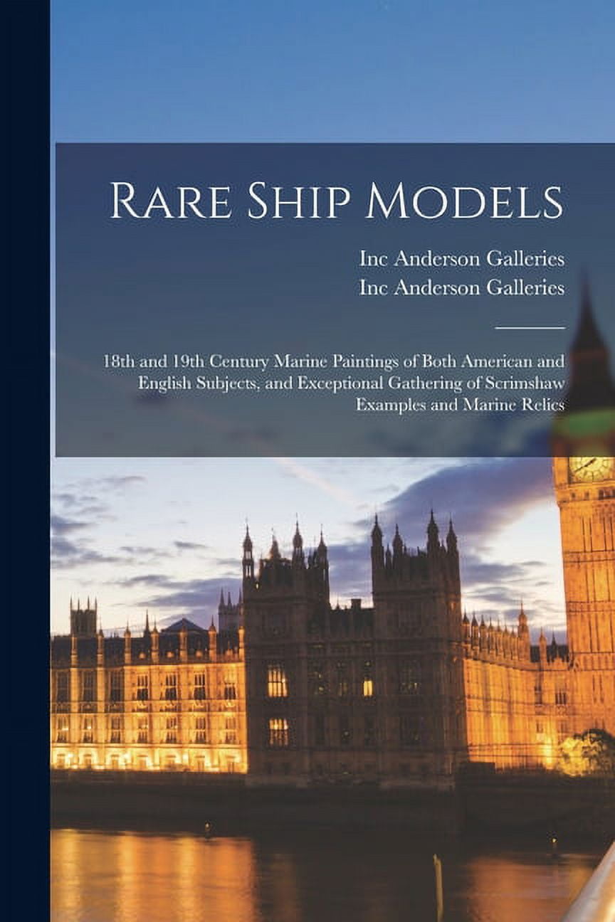 Rare Ship Models : 18th and 19th Century Marine Paintings of Both ...