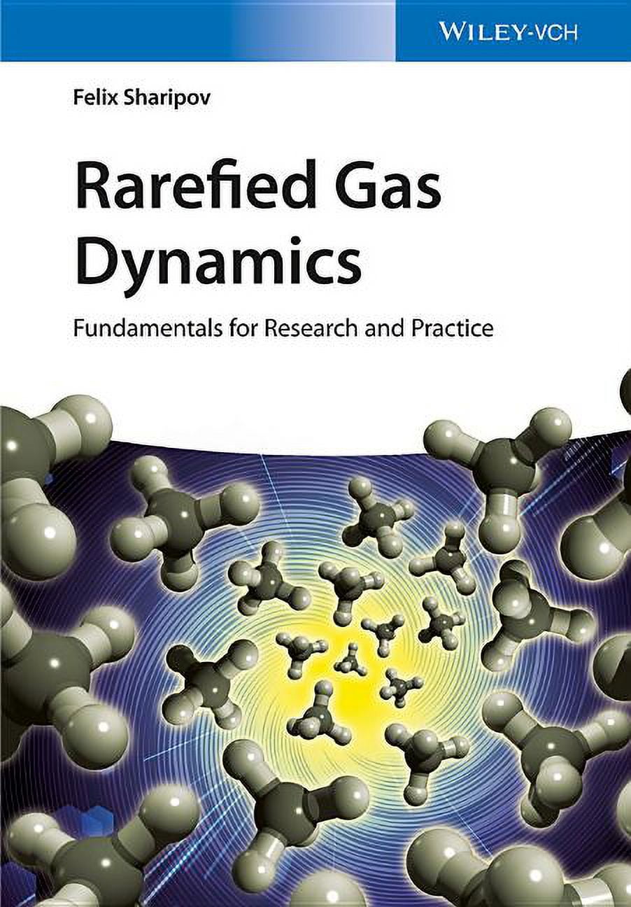 Rarefied Gas Dynamics: Fundamentals for Research and Practice ...