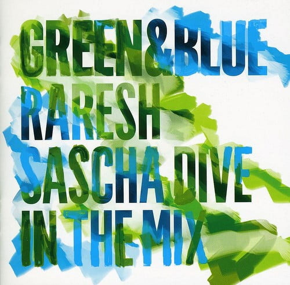Raresh - Green and Blue - Raresh and Sascha Dive In The Mix ...