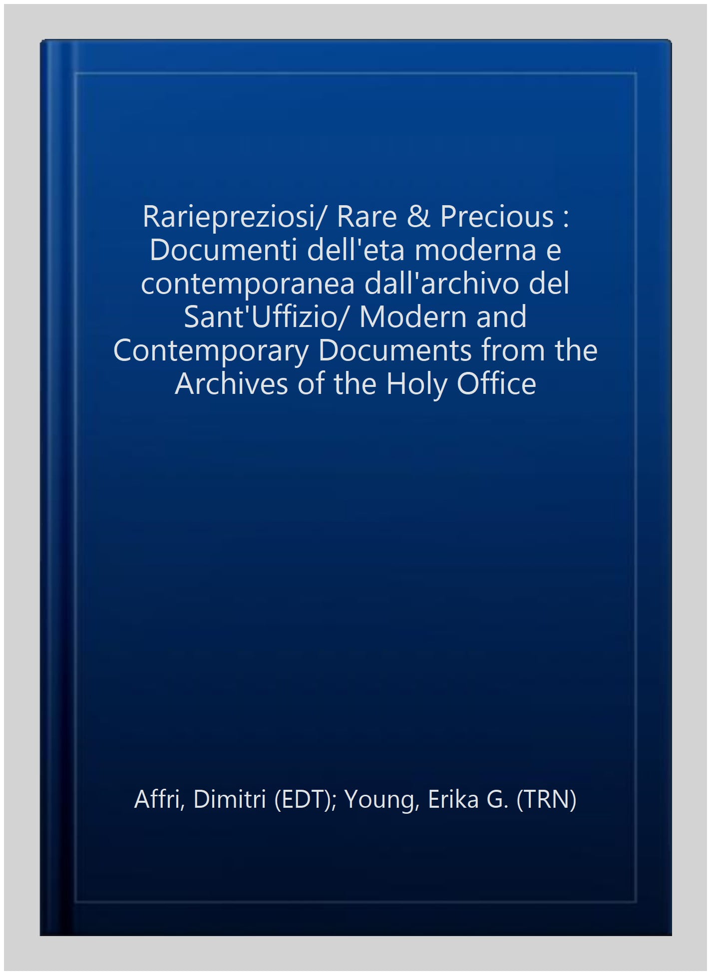 Rari E Preziosi/Rare & Precious : Documenti Dell'eta Moderna E ...