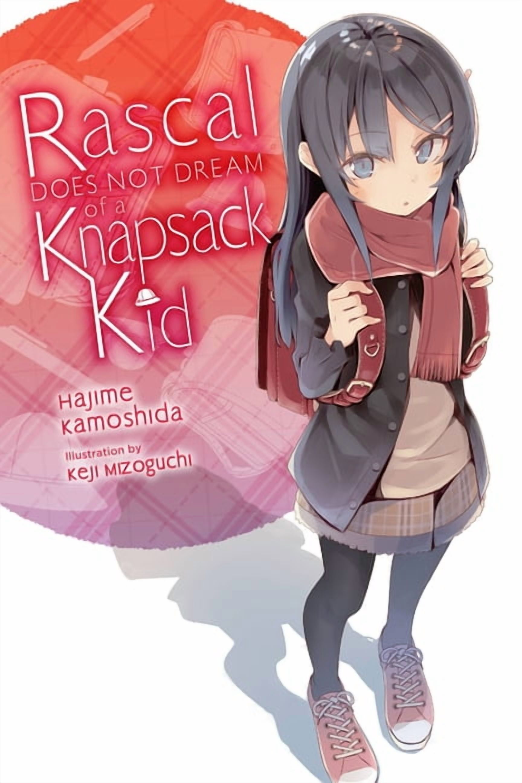 Rascal Does Not Dream (Light Novel) Rascal Does Not Dream of a Knapsack ...