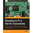 Raspberry Pi 2 Server Essentials (Paperback) - Walmart.com