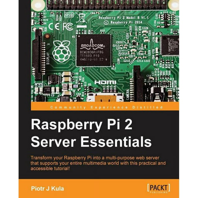 Raspberry Pi 2 Server Essentials (Paperback) - Walmart.com