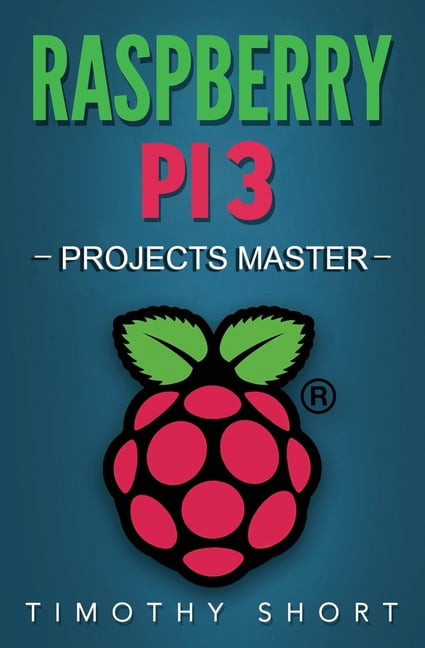 Raspberry Pi 3: Projects Master - Walmart.com