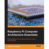 Raspberry Pi Computer Architecture Essentials (Paperback) - Walmart.com