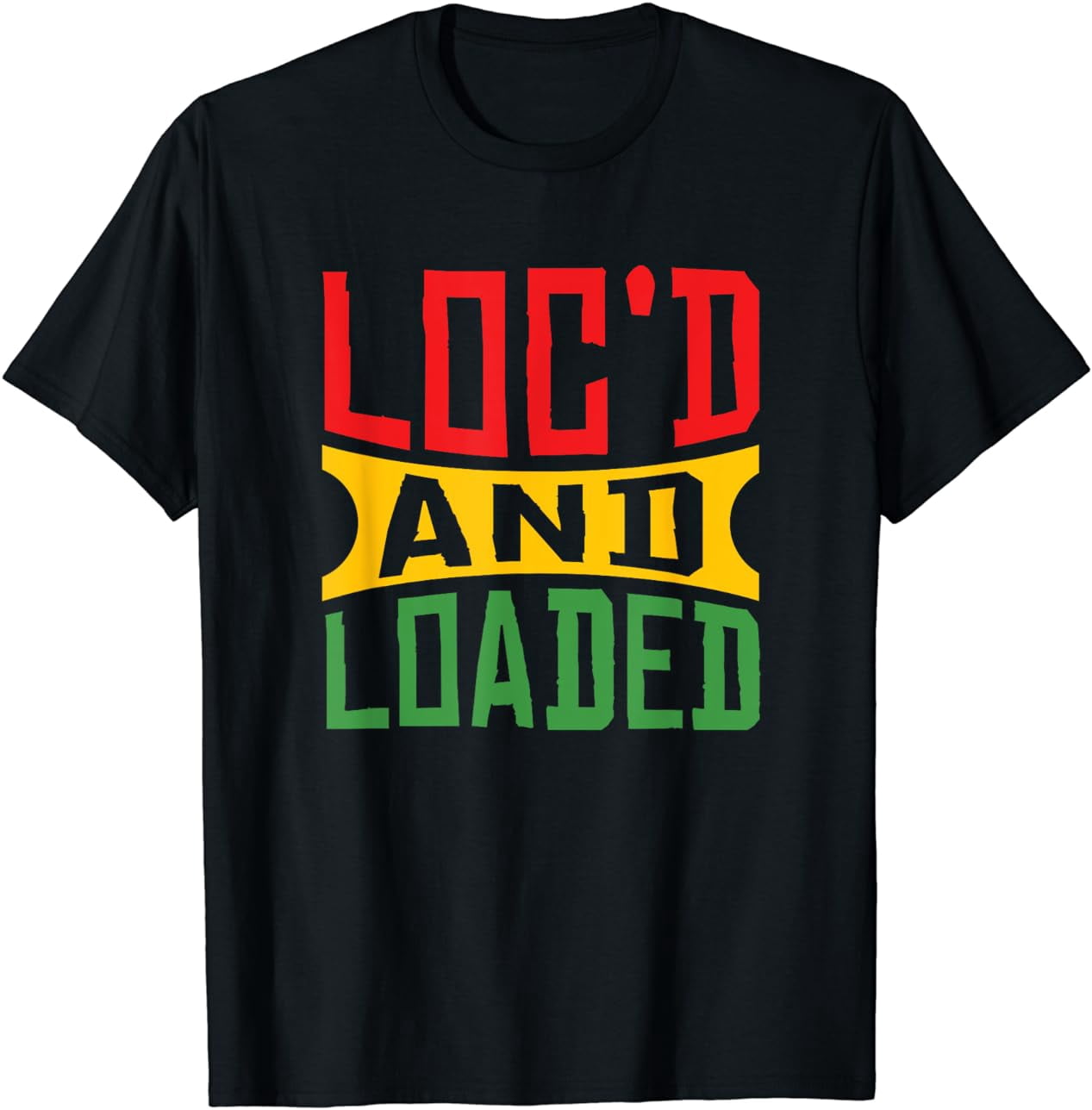 Rasta Hair Locs Loc'd And Loaded - Rastafari Dreadlocks T-Shirt ...