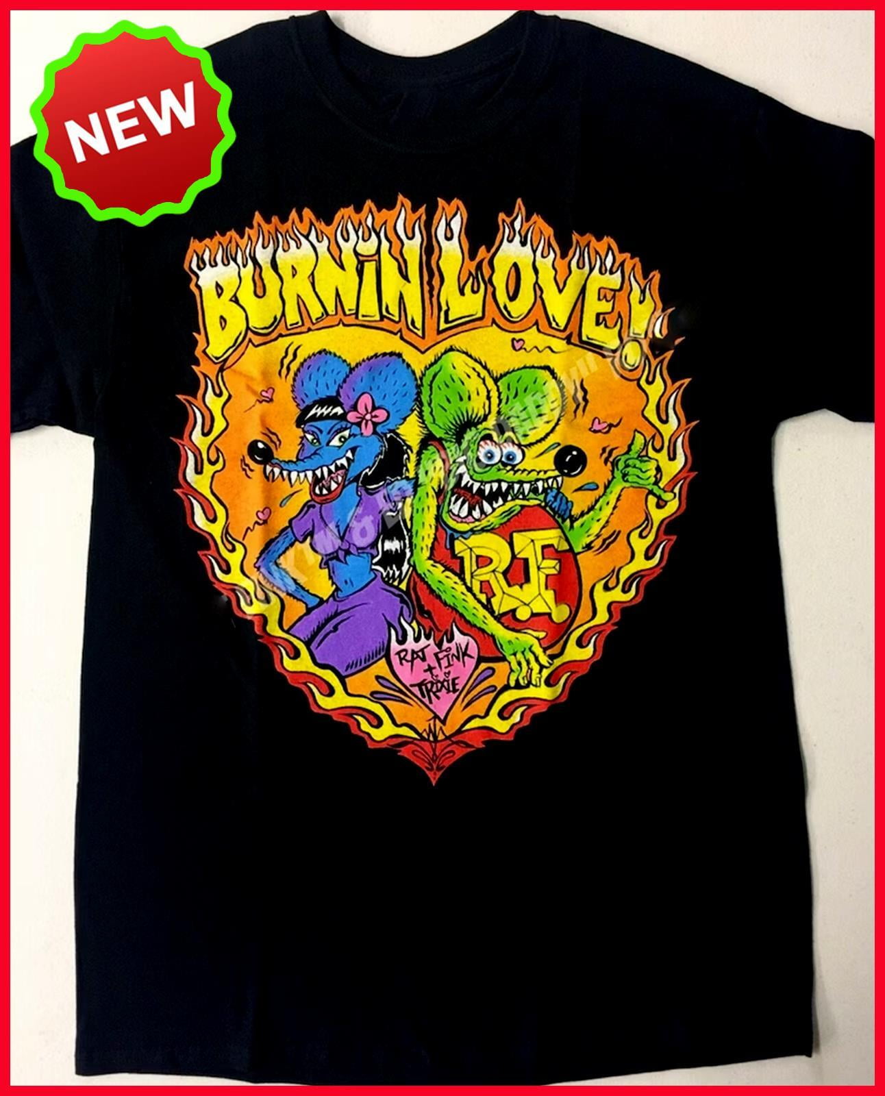 Rat Fink Burnin Love T Shirt Ed Big Daddy Roth Black All Size BPV336 ...