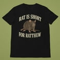 Rat Is Short For Ratthew Shirt, Rat Meme Tee, Ironic Rodent Graphic Top ...