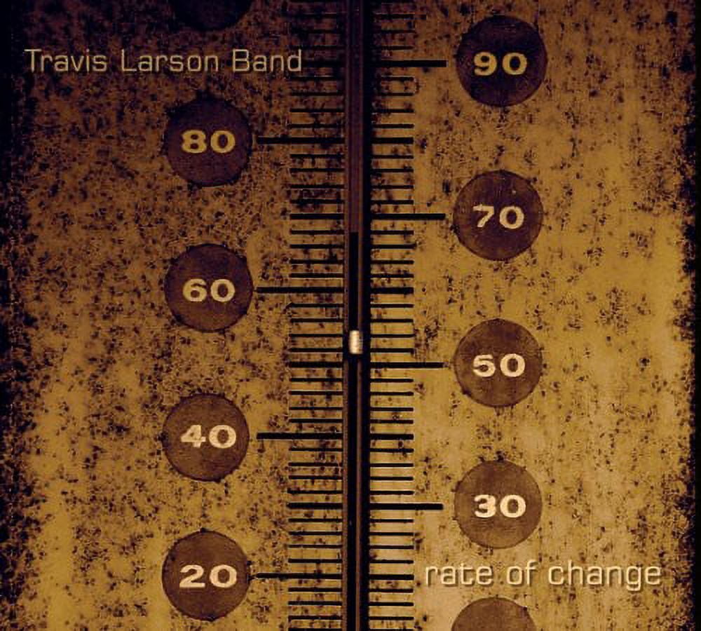 Pre-Owned - Rate of Change by Travis Larson Band (CD, 2006) - Walmart.com