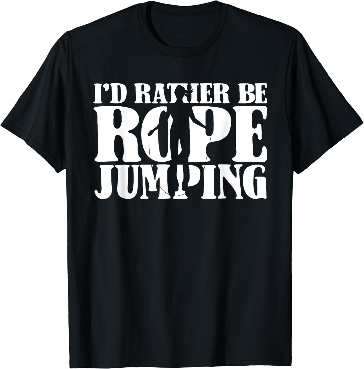 Rather Be Rope Jumping Jump Rope T-Shirt Black - Walmart.com